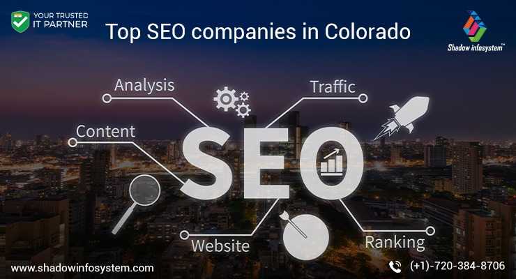 Top SEO companies in Colorado | Shadow Infosystem LLC