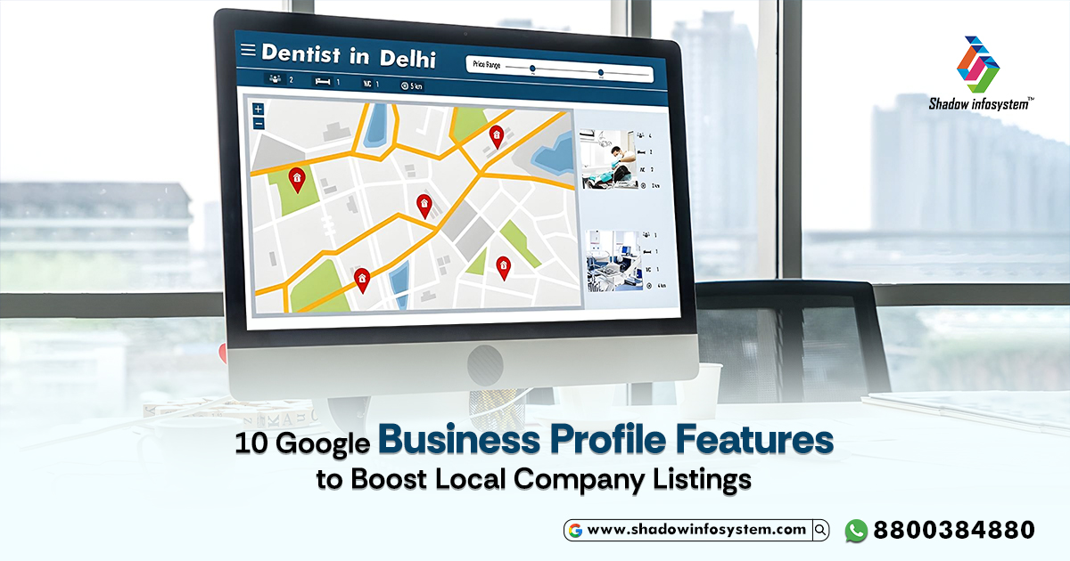 Boost Reach with Google Business Profile Feature | Shadow infosystem